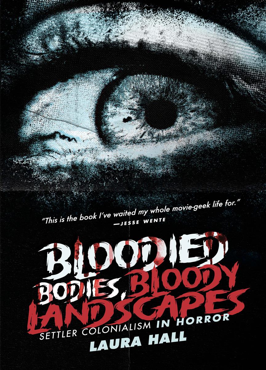 Bloodied Bodies, Bloody Landscapes : Settler Colonialism in Horror