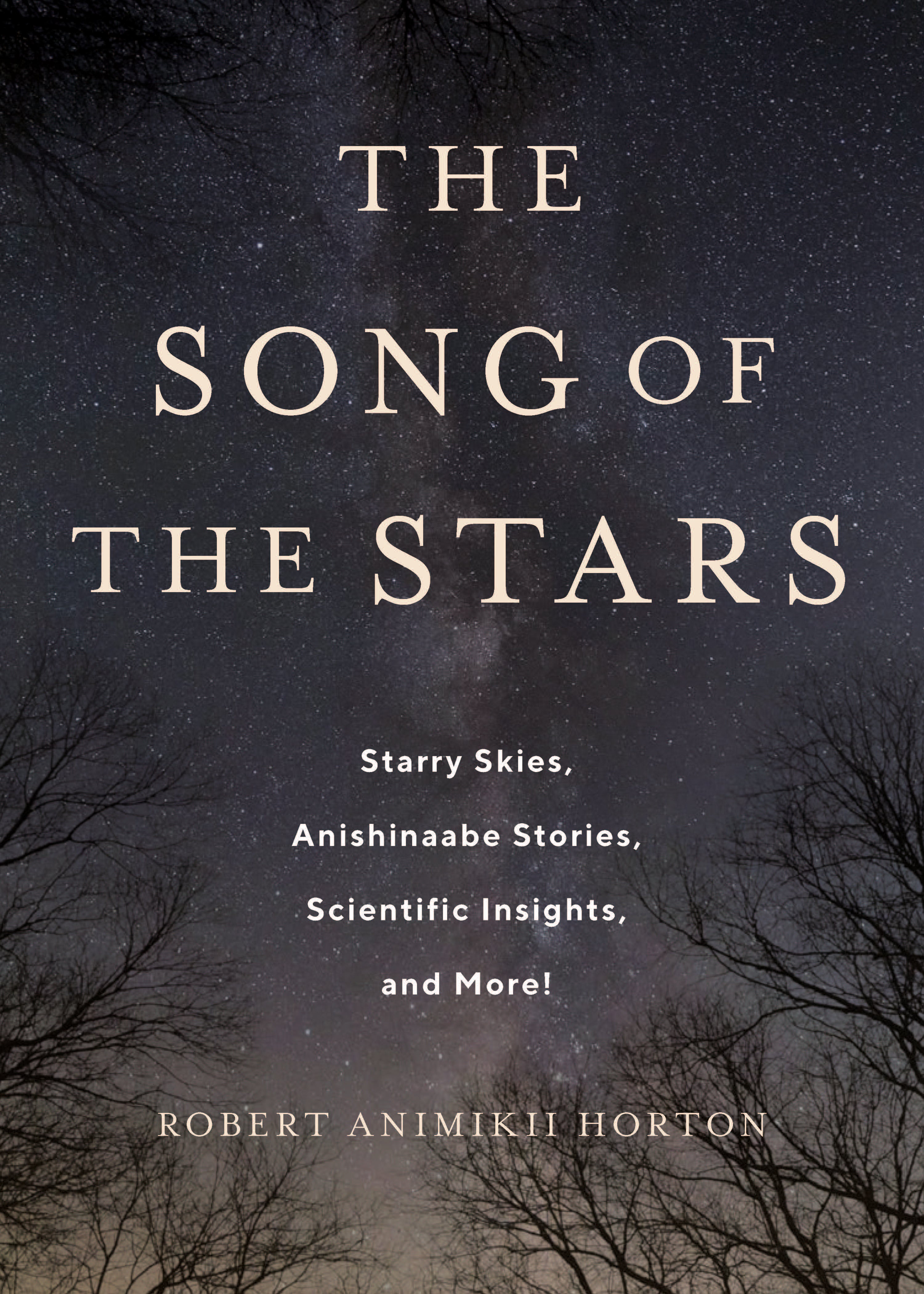 The Song of the Stars Starry Skies, Anishinaabe Stories, Scientific In