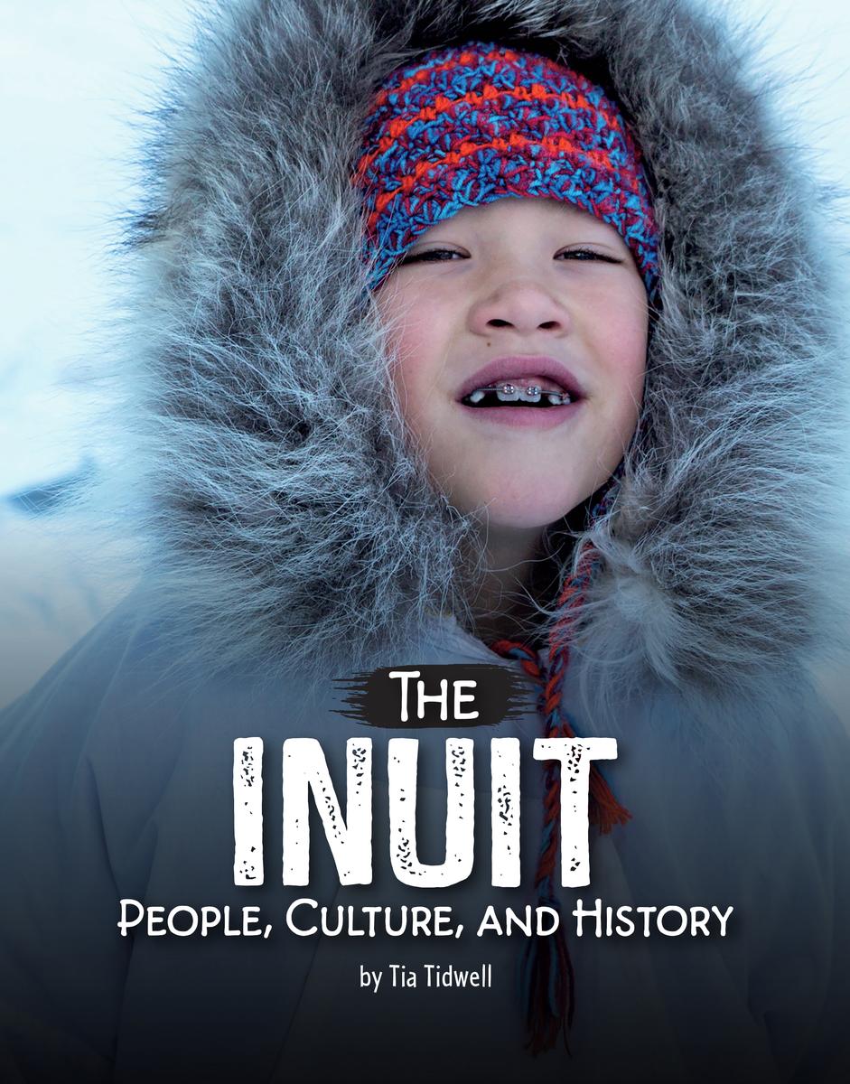 The Inuit : People, Culture, and History (PB)